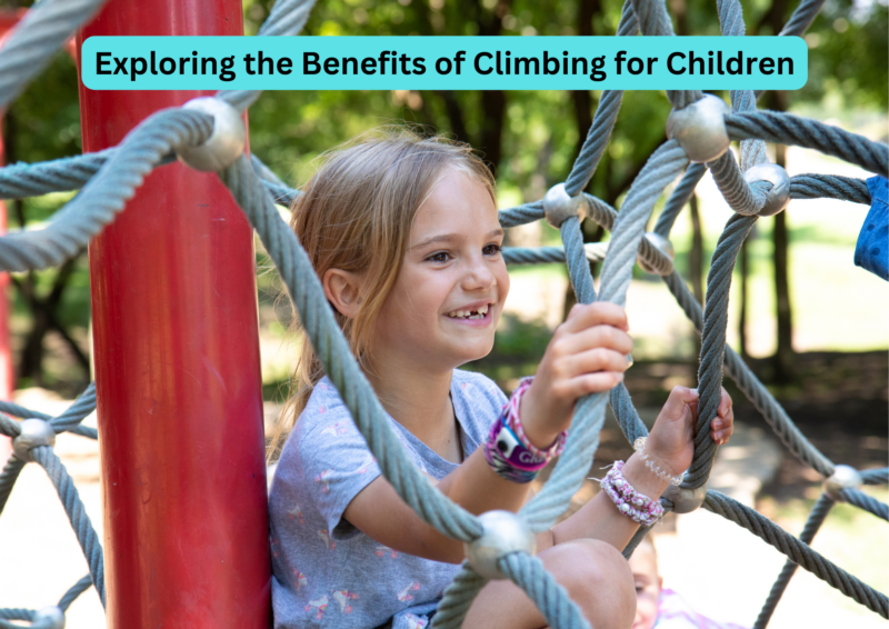 Scaling New Heights: Unleashing the Power of Climbing for Children's ...